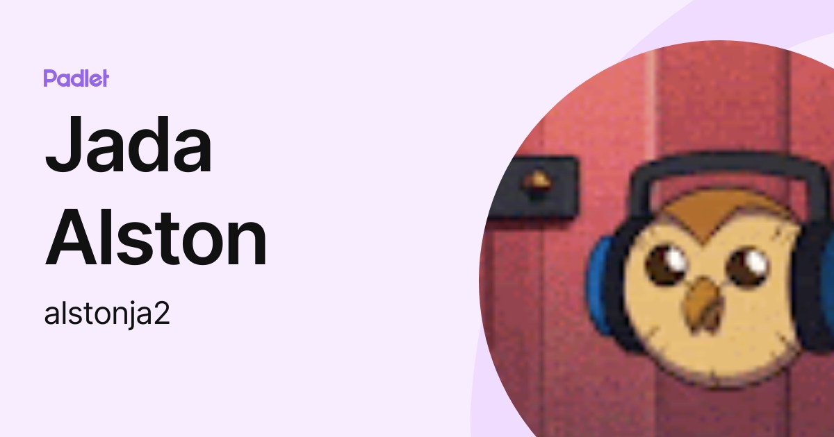 Jada Alston (alstonja2) profile | Padlet