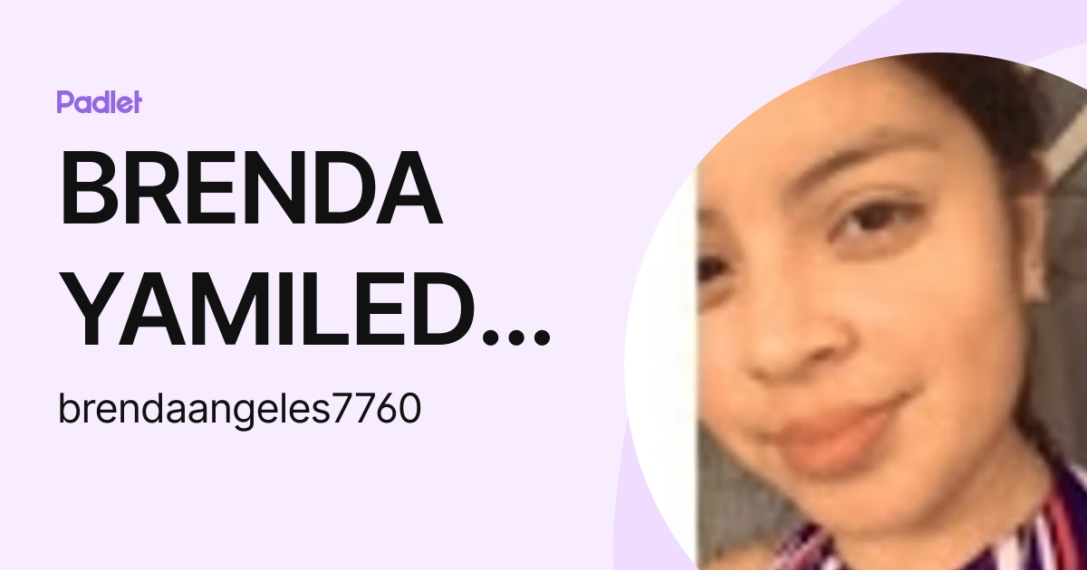 BRENDA YAMILED ANGELES PRIMERO (brendaangeles7760) profile | Padlet