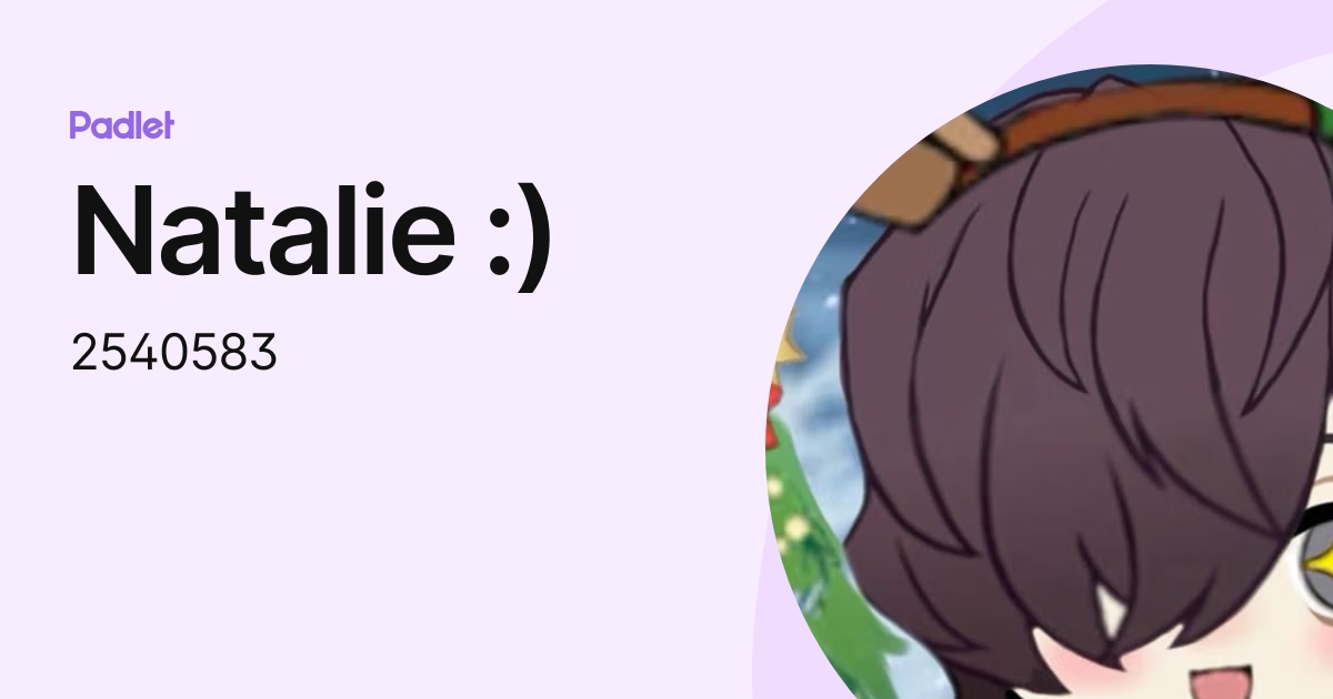 Natalie :) (2540583) profile | Padlet