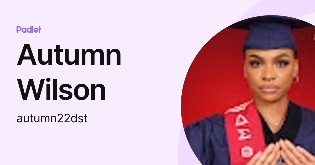 Autumn Wilson (autumn22dst) profile | Padlet