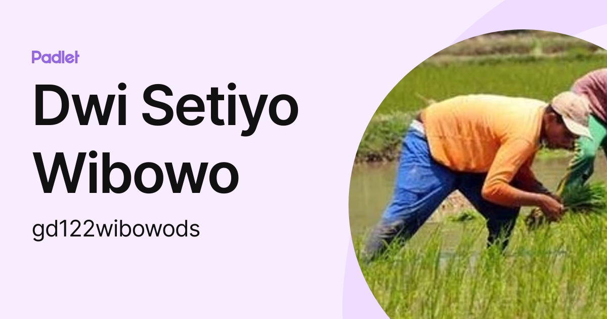 Dwi Setiyo Wibowo (gd122wibowods) profile | Padlet