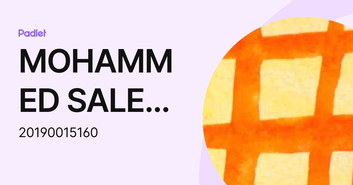 MOHAMMED SALEM SLAYEM ALSGHAYER Alameri (20190015160) profile | Padlet