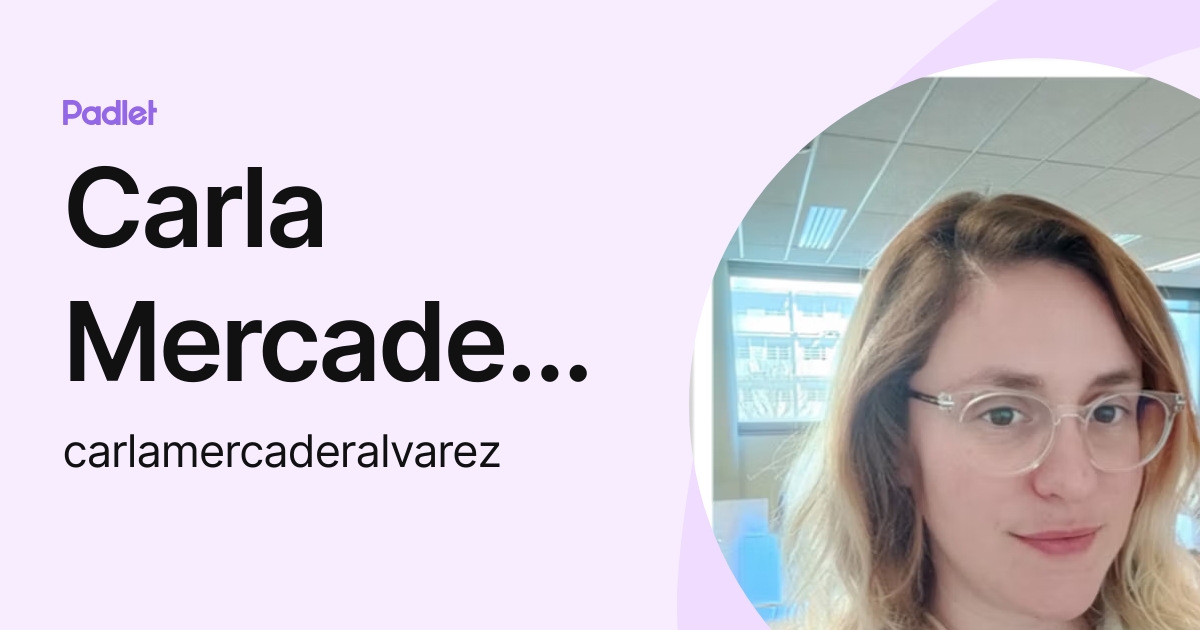 Carla Mercader Alvarez (carlamercaderalvarez) profile | Padlet