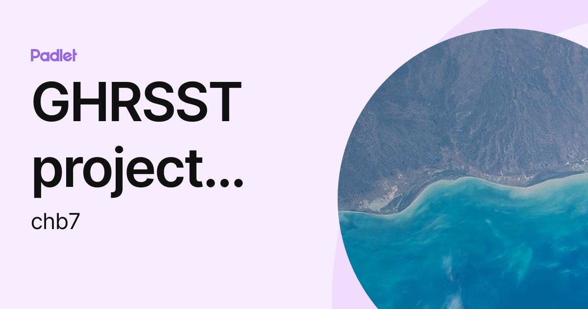 GHRSST project office (chb7) profile | Padlet