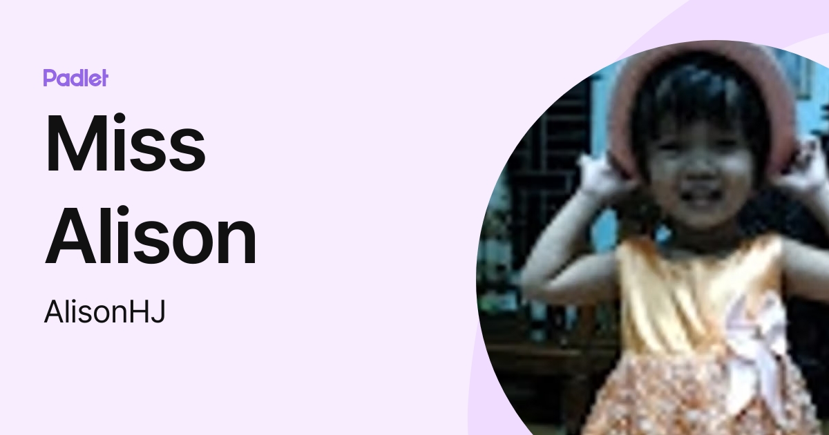 Miss Alison (AlisonHJ) profile | Padlet