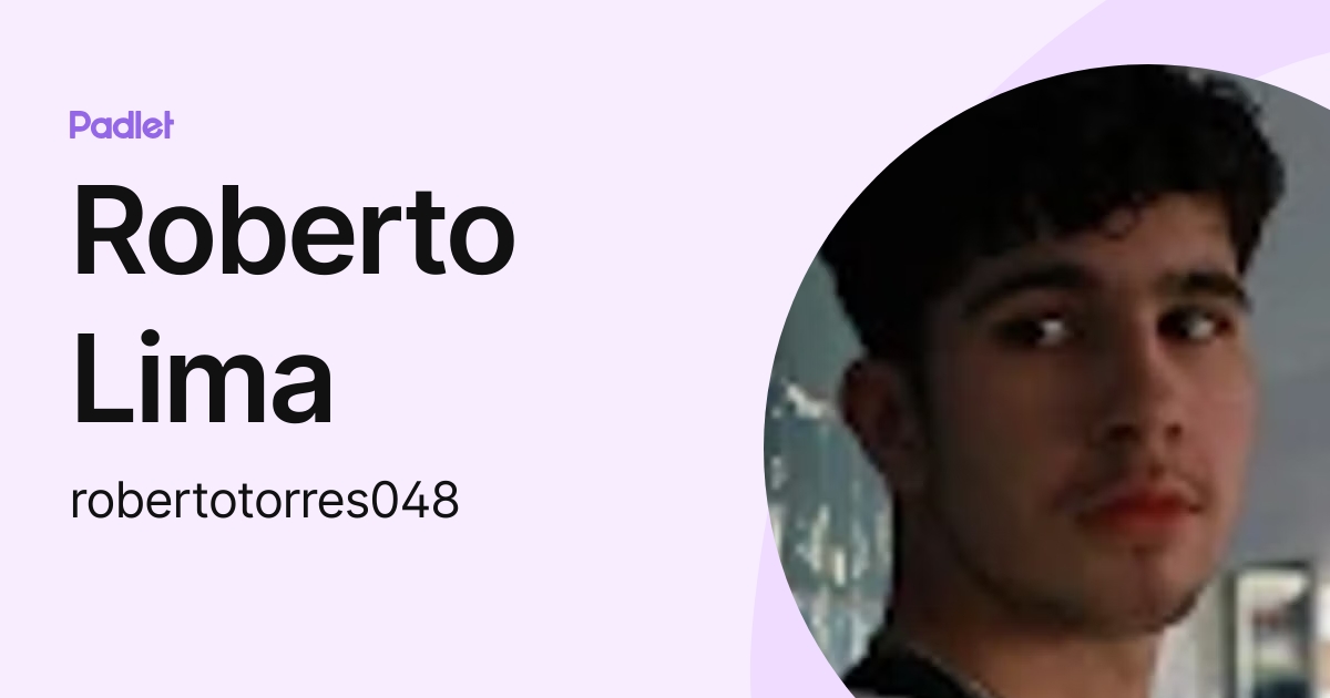 Roberto Lima (robertotorres048) profile | Padlet