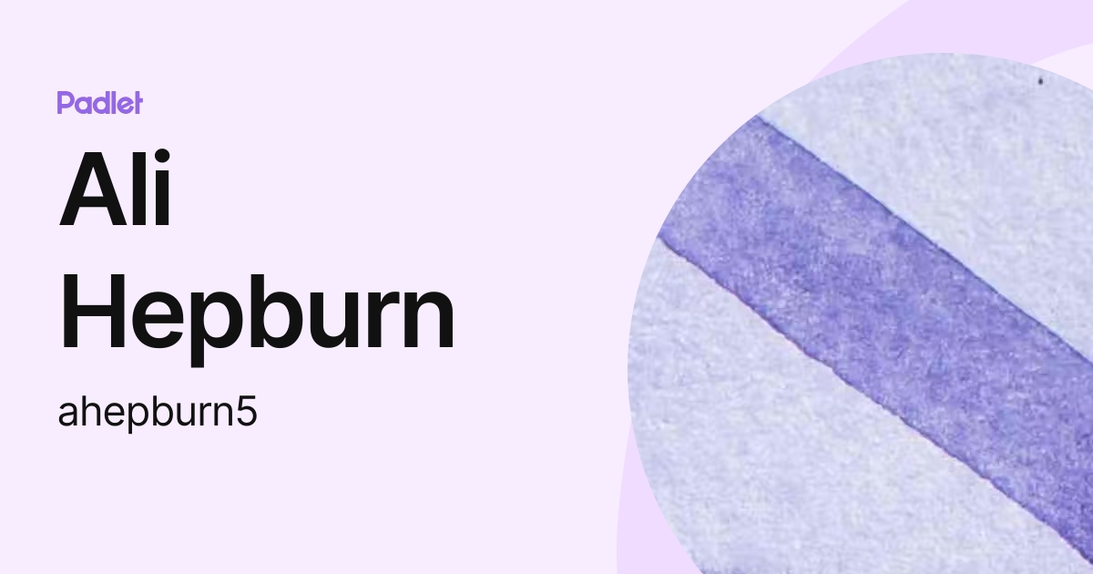 Ali Hepburn (ahepburn5) profile | Padlet