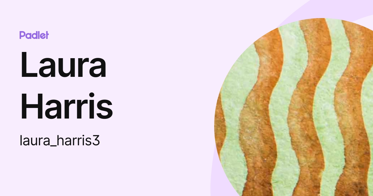 Laura Harris (laura_harris3) profile | Padlet