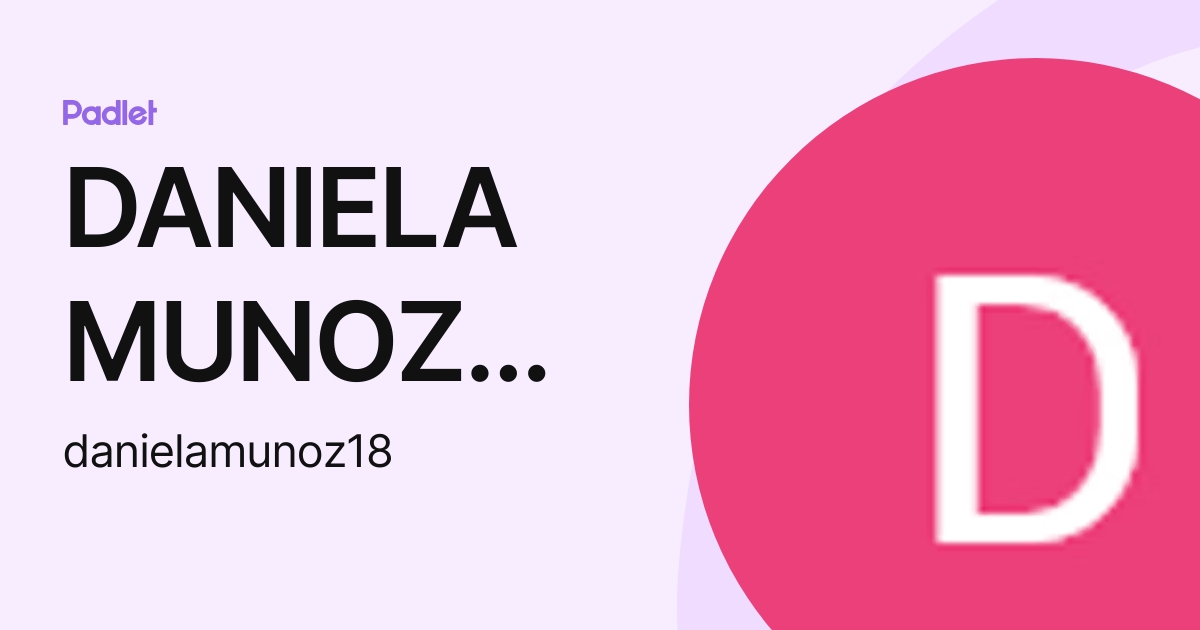 DANIELA MUNOZ GARATE (danielamunoz18) perfil | Padlet