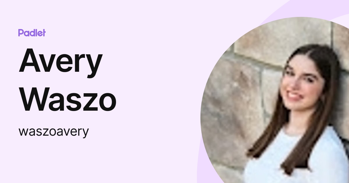 Avery Waszo (waszoavery) profile | Padlet