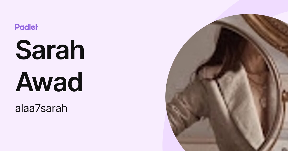 Sarah Awad (alaa7sarah) profile | Padlet