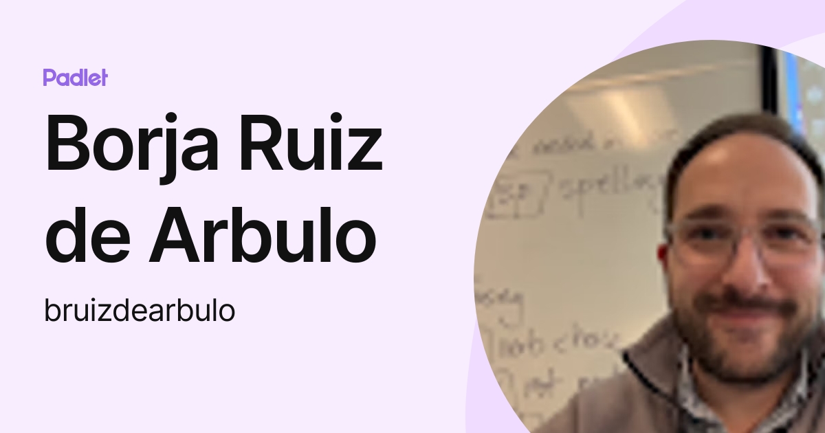 Borja Ruiz de Arbulo (bruizdearbulo) profile | Padlet