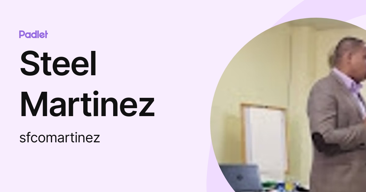 Steel Martinez (sfcomartinez) profile | Padlet