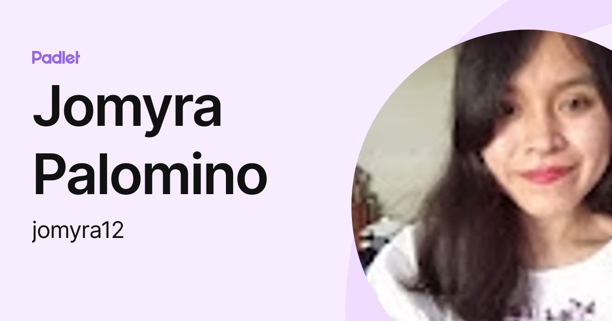 Jomyra Palomino (jomyra12) profile | Padlet
