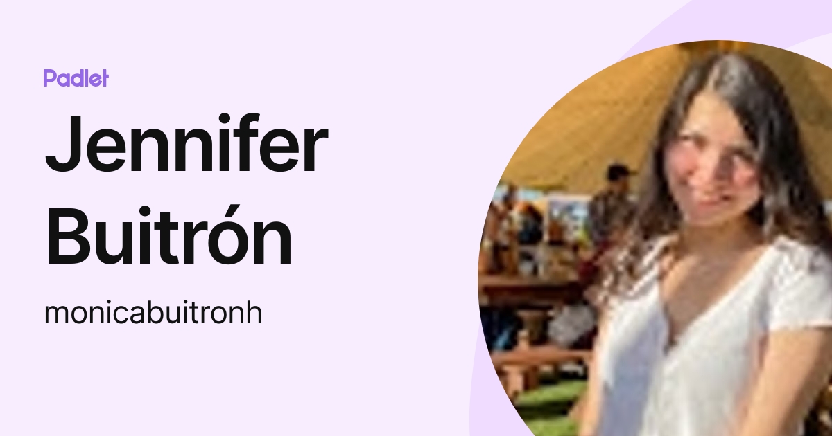 Jennifer Buitrón (monicabuitronh) profile | Padlet