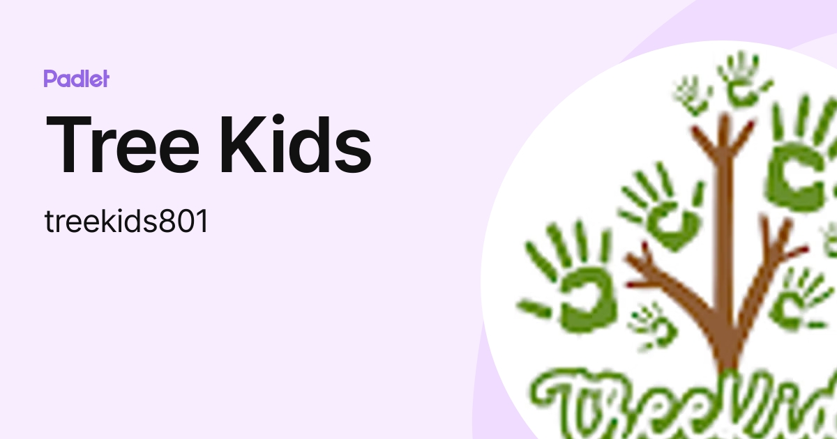 Tree Kids (treekids801) profile | Padlet