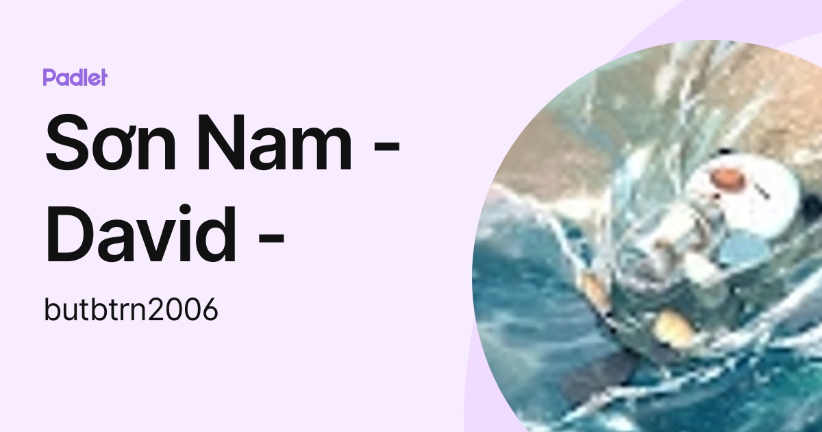 Sơn Nam - David - (butbtrn2006) profile | Padlet