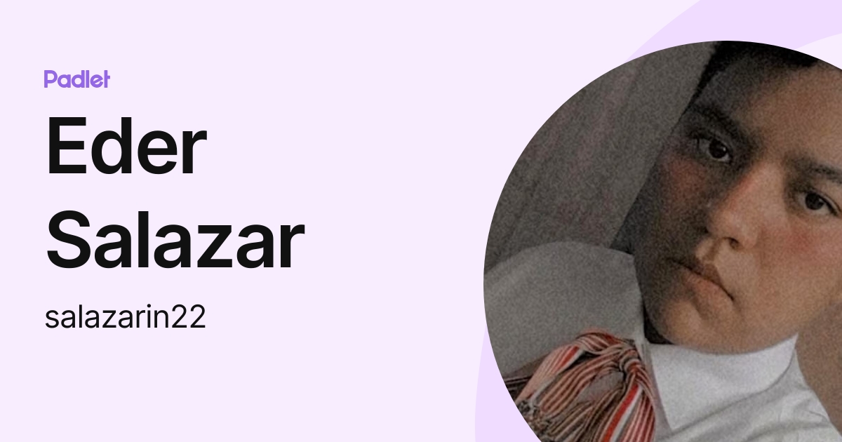 Eder Salazar (salazarin22) profile | Padlet