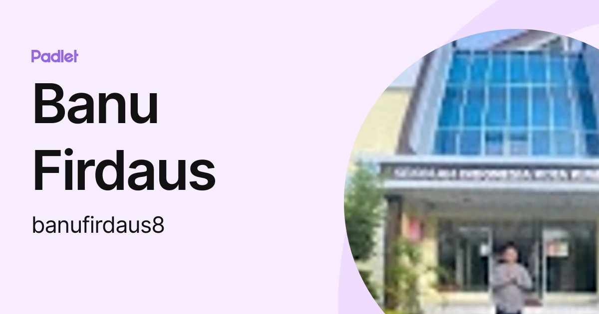 Banu Firdaus (banufirdaus8) profile | Padlet