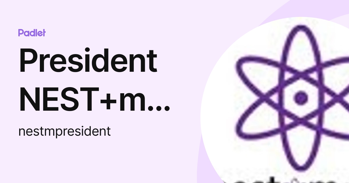 President NEST+m PTA (nestmpresident) profile | Padlet