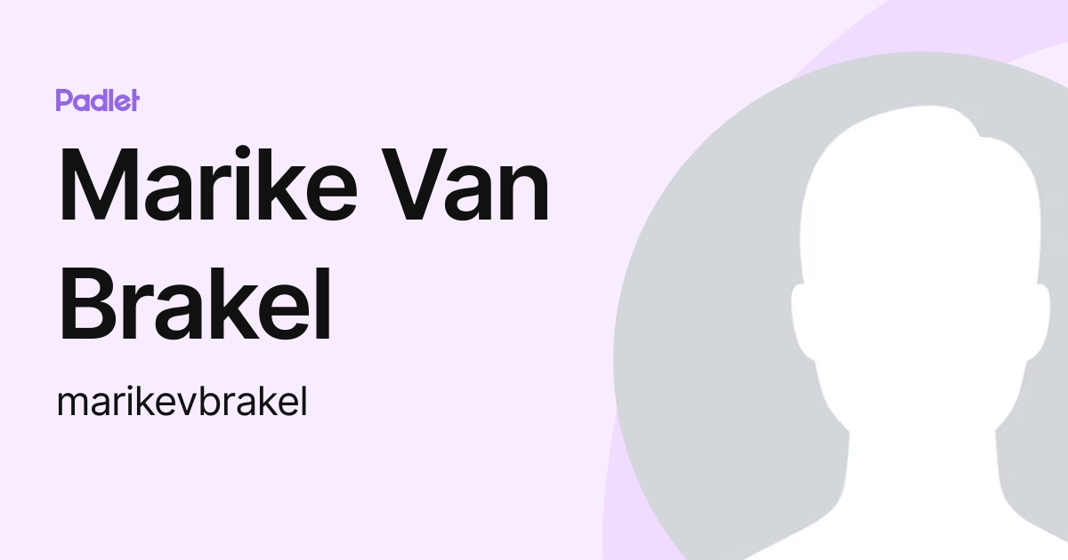 Marike Van Brakel (marikevbrakel) profile | Padlet