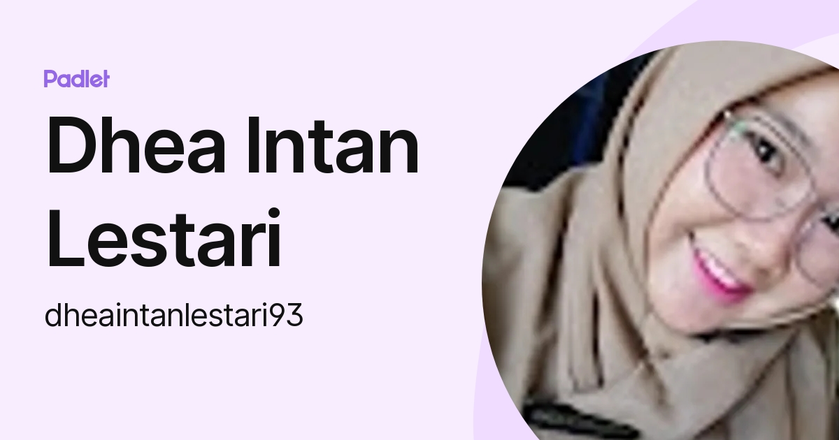 Dhea Intan Lestari (dheaintanlestari93) profile | Padlet