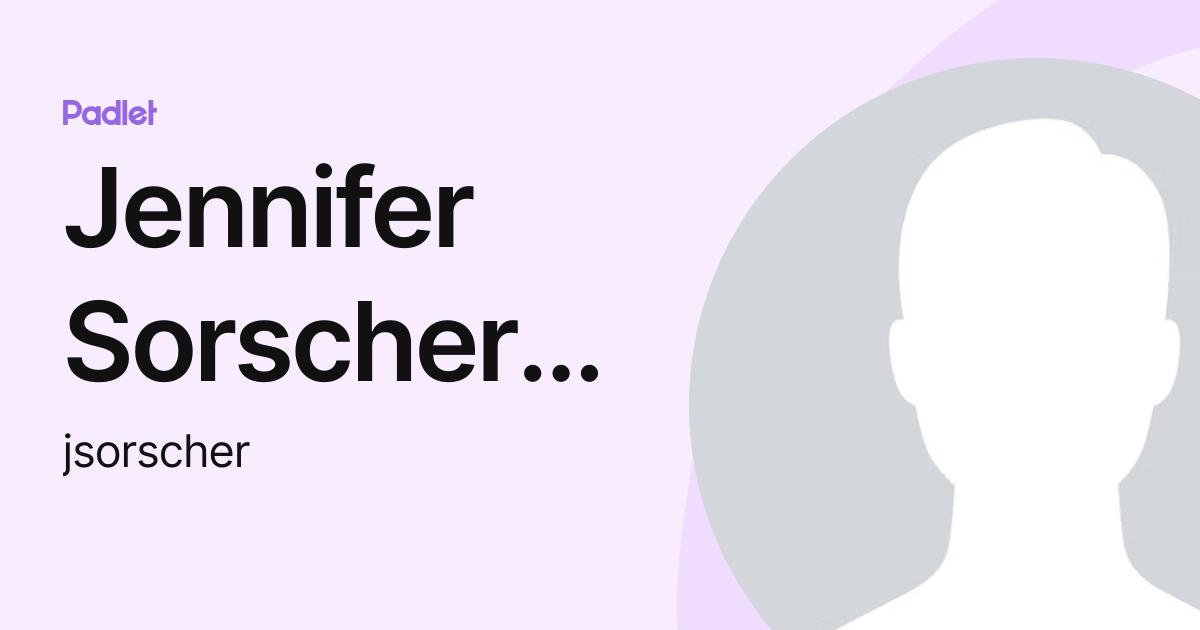 Jennifer Sorscher Bish (jsorscher) profile | Padlet