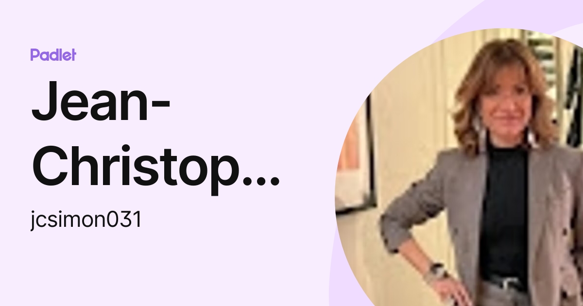 Jean-Christophe SIMON (jcsimon031) profile | Padlet