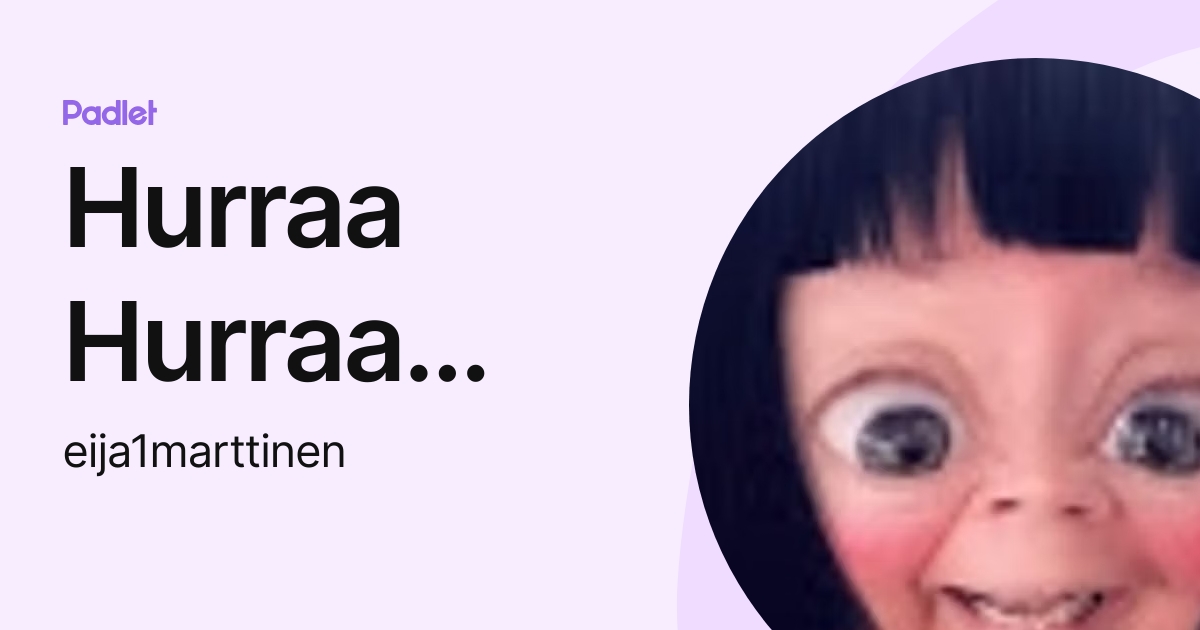 Hurraa Hurraa Hurraa (eija1marttinen) profile | Padlet