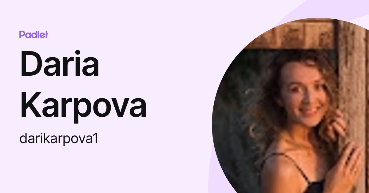 Daria Karpova (darikarpova1) profile | Padlet