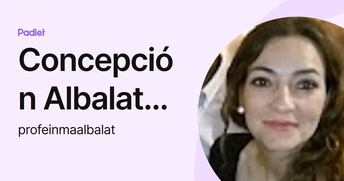 Concepción Albalat Jiménez (profeinmaalbalat) profile | Padlet