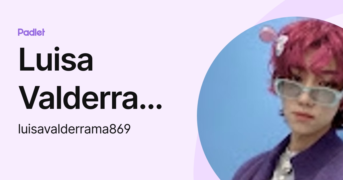 Luisa Valderrama (luisavalderrama869) profile | Padlet