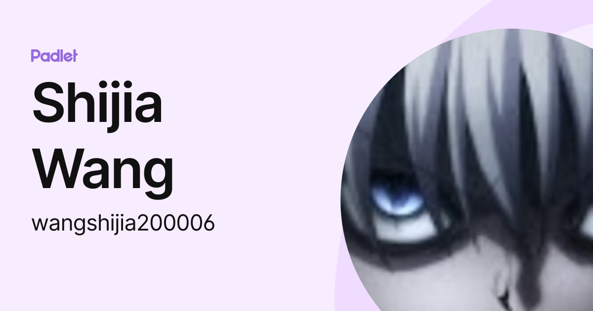 Shijia Wang (wangshijia200006) profile | Padlet