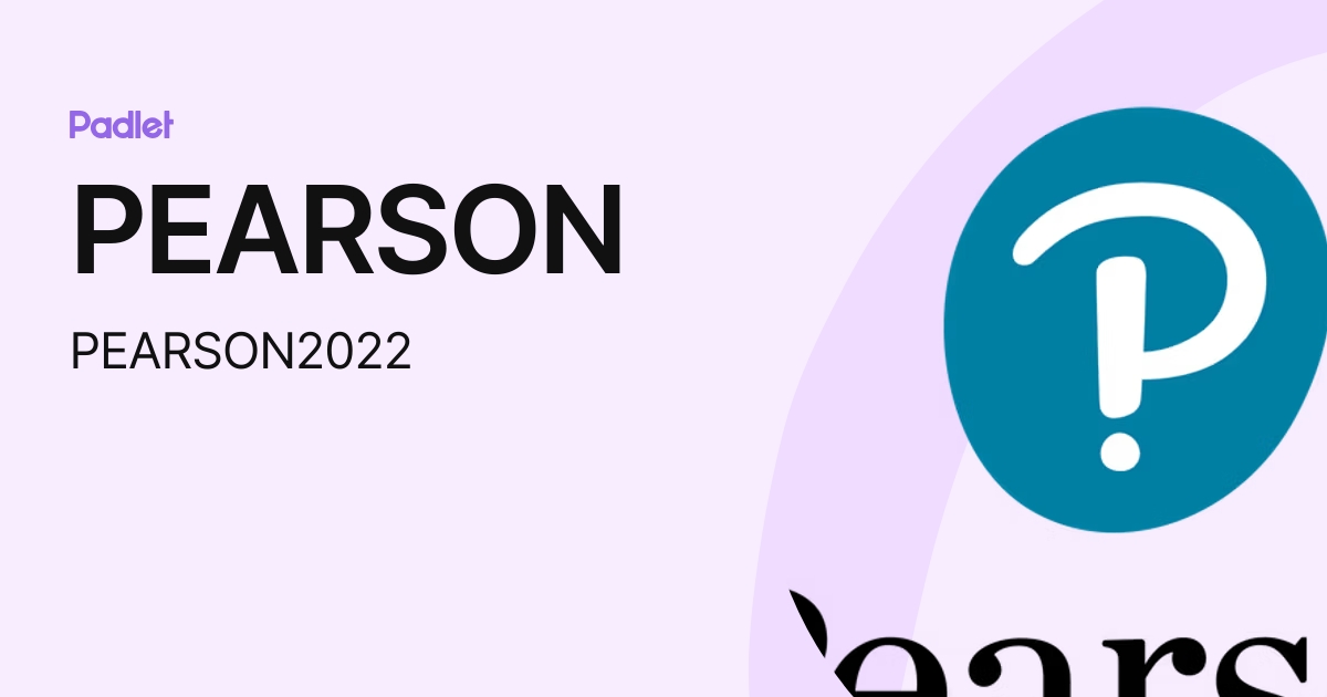 PEARSON (PEARSON2022) profile | Padlet