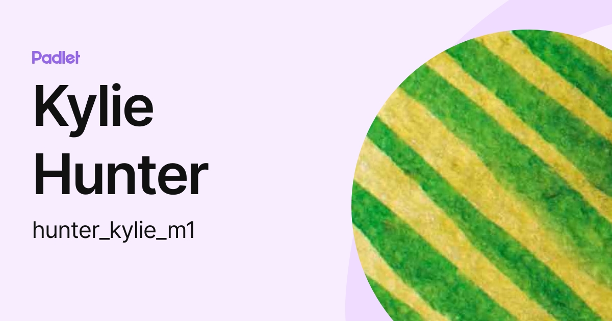 Kylie Hunter (hunter_kylie_m1) profile | Padlet