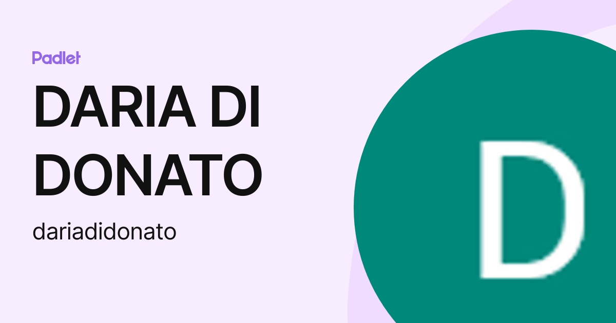 Daria Di Donato Dariadidonato Profile Padlet