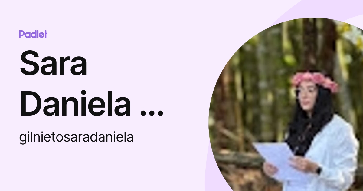 Sara Daniela Gil Nieto (gilnietosaradaniela) profile | Padlet