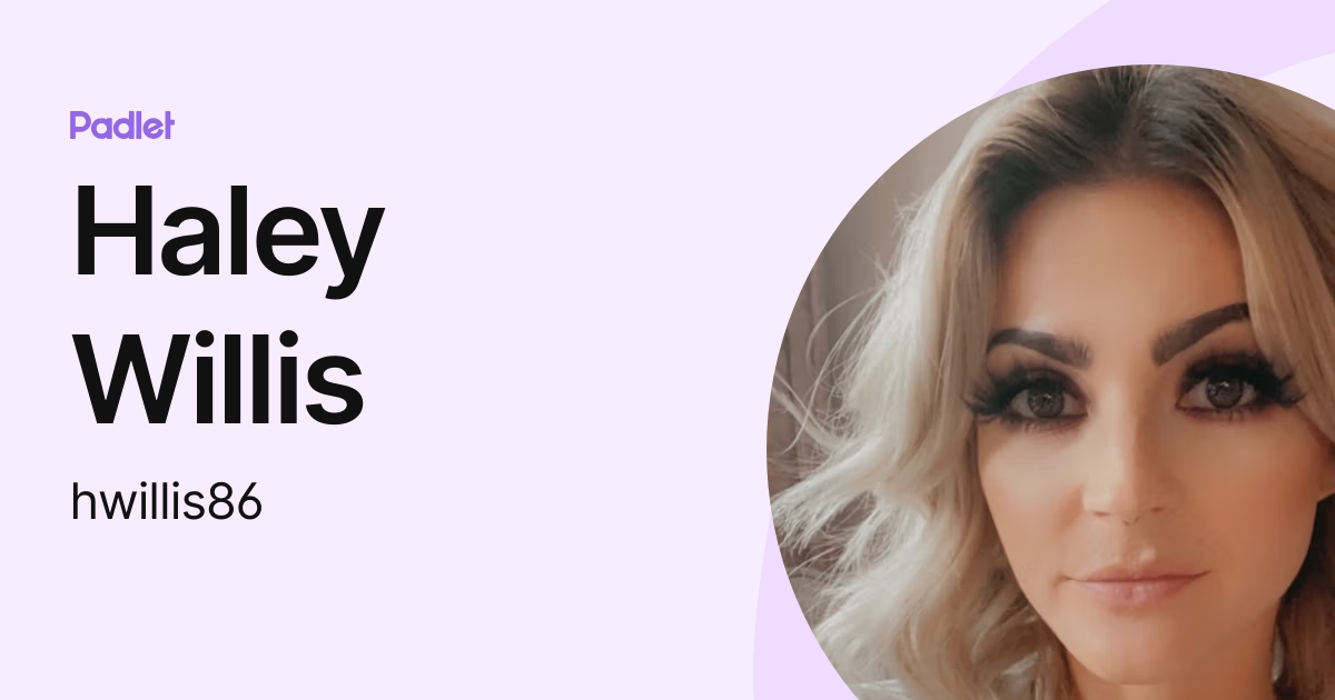 Haley Willis (hwillis86) profile | Padlet