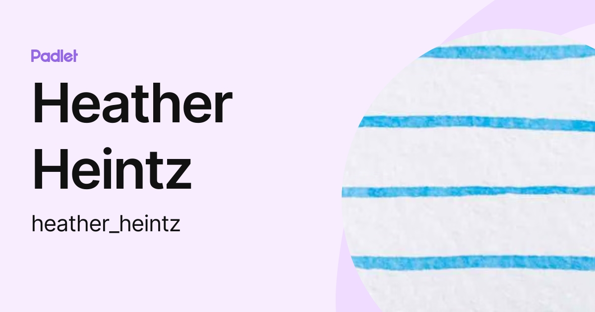 Heather Heintz (heather_heintz) profile | Padlet