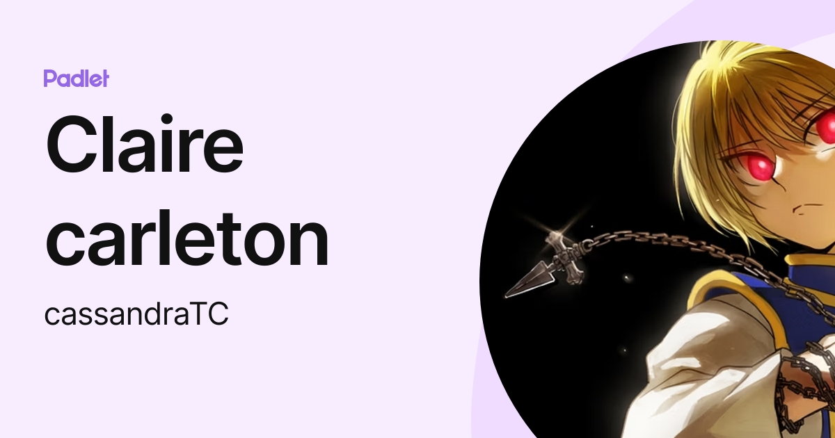 Claire carleton (cassandraTC) profile | Padlet