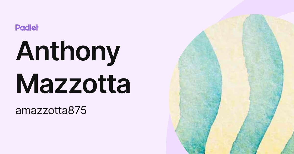 Anthony Mazzotta (amazzotta875) profile | Padlet