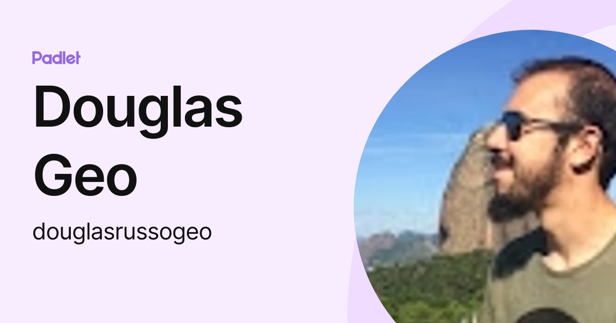 Douglas Geo (douglasrussogeo) profile | Padlet