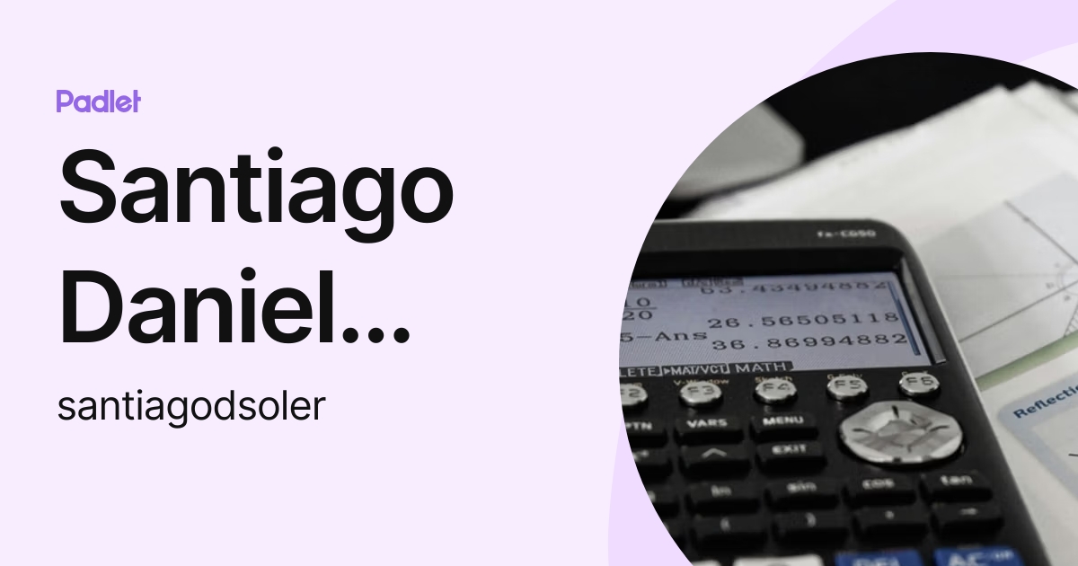 Santiago Daniel Soler (santiagodsoler) profile | Padlet