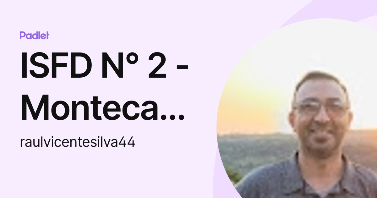 ISFD N° 2 - Montecarlo, Misiones. (raulvicentesilva44) profile | Padlet