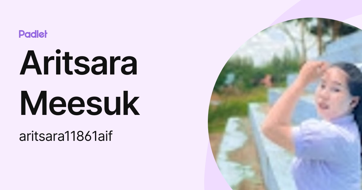 Aritsara Meesuk (aritsara11861aif) profile | Padlet