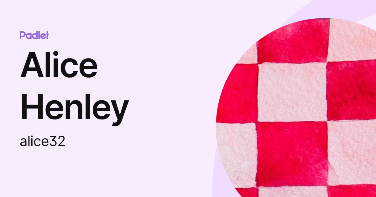Alice Henley (alice32) profile | Padlet