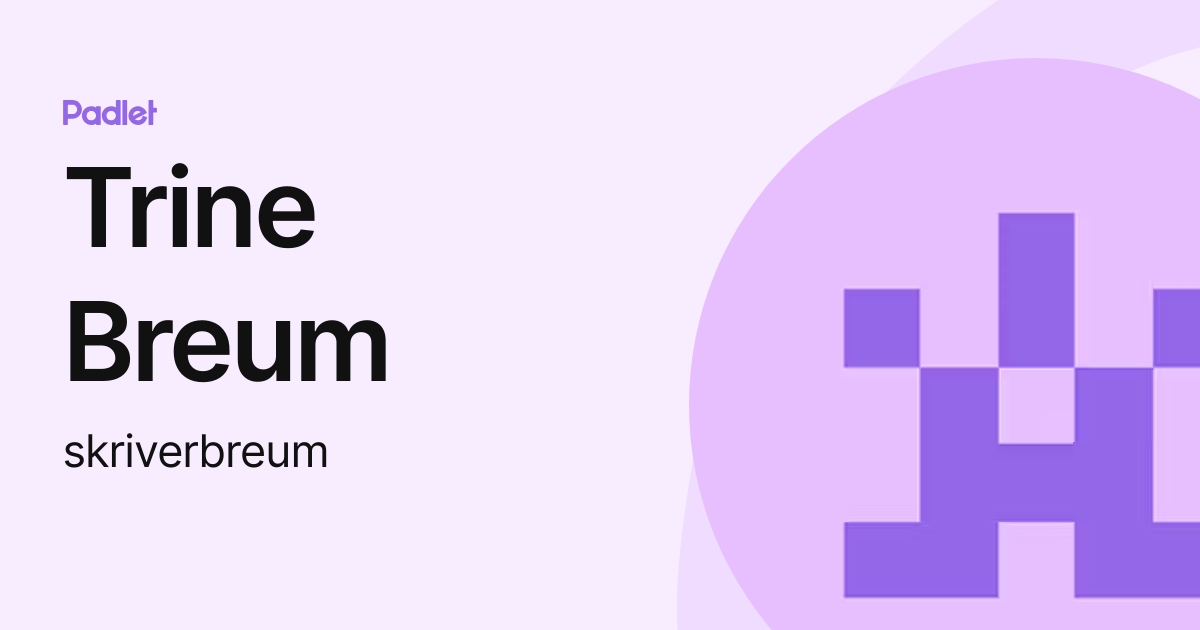 Trine Breum (skriverbreum) profile | Padlet