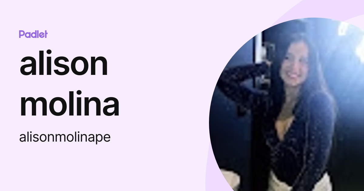 alison molina (alisonmolinape) profile | Padlet