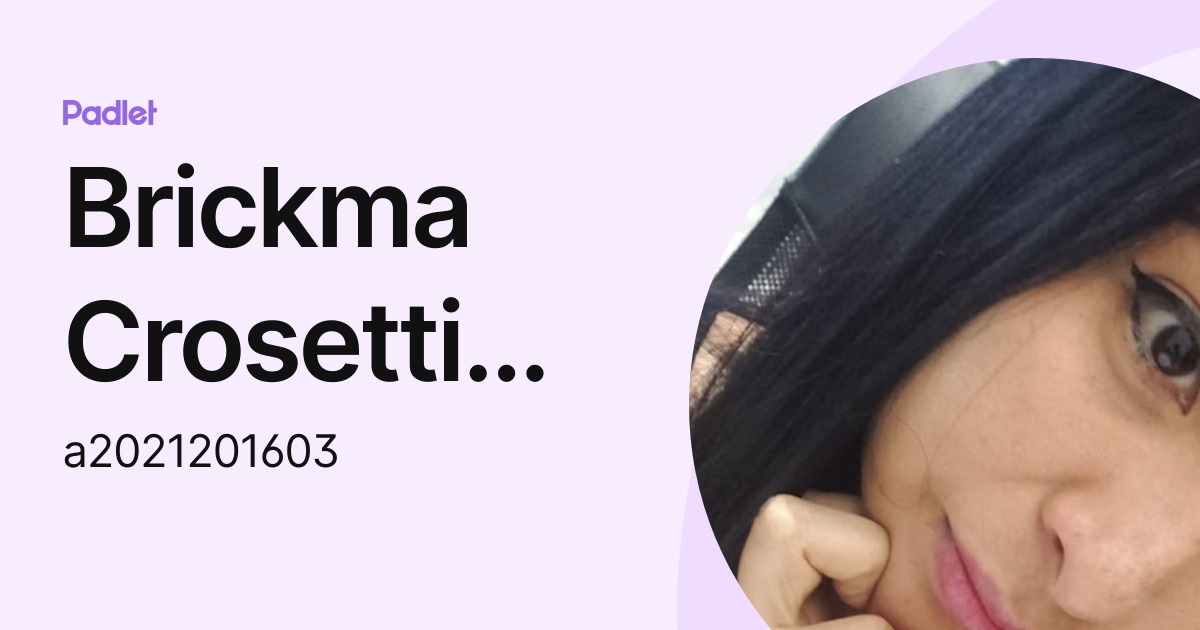 Brickma Crosetti Espinoza Yovera (a2021201603) profile | Padlet