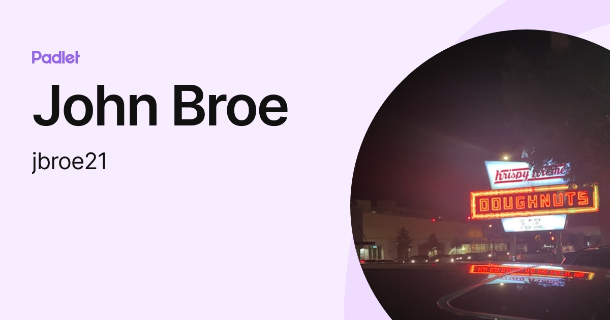 John Broe (jbroe21) profile | Padlet